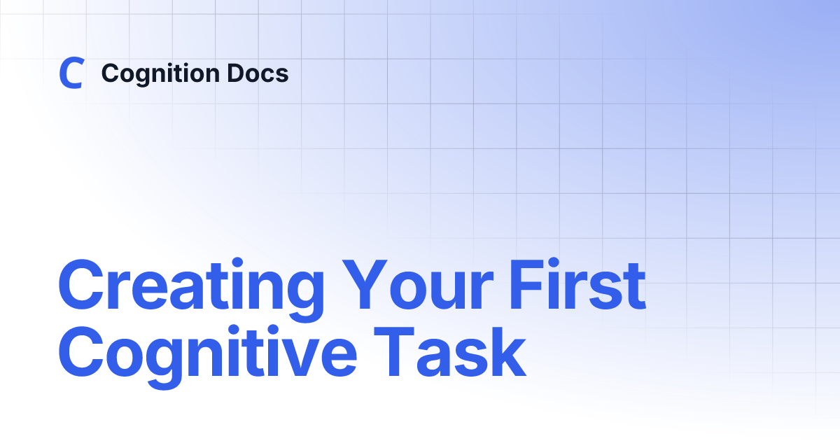 Creating Your First Cognitive Task | Cognition Docs